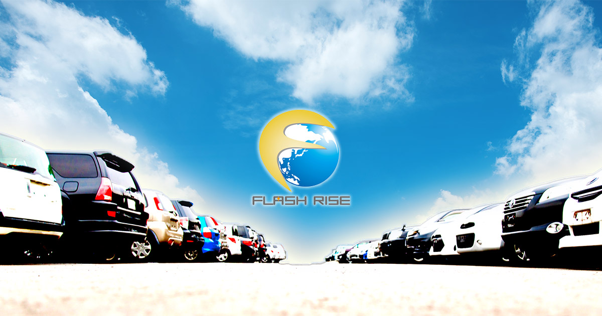 About FLASH RISE | Used car export agency [ FLASH RISE Co. LTD. ]